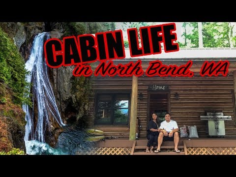 Cabin Life in North Bend, WA