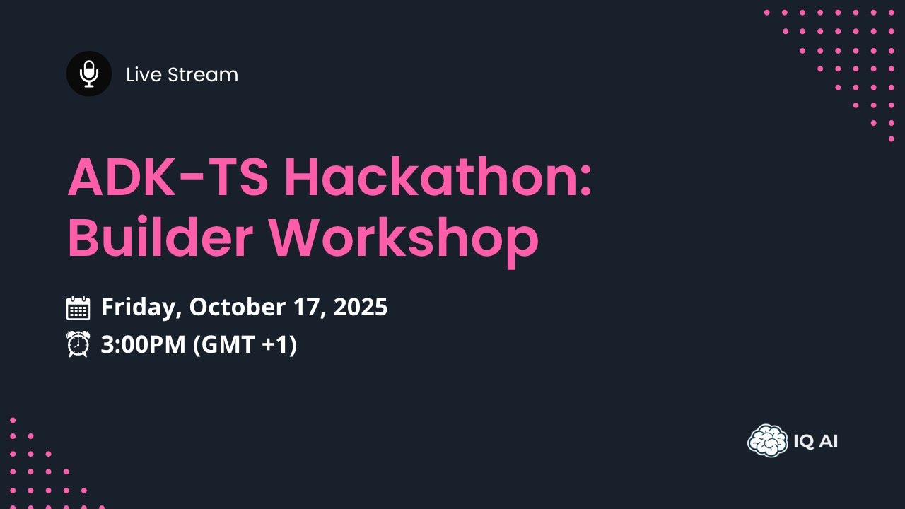 ADK-TS Hackathon: Builder Workshop