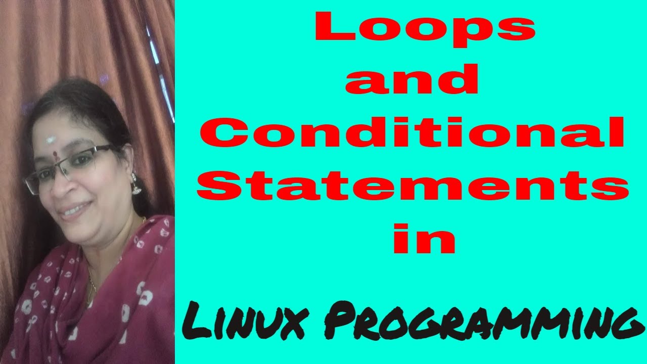 Loops and conditional statements in shell Shell Programming | Linux Programming