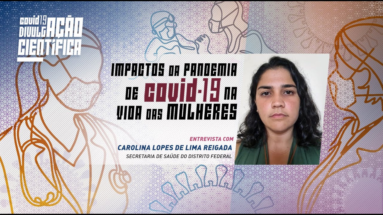 Impactos da pandemia de COVID-19 na vida das mulheres