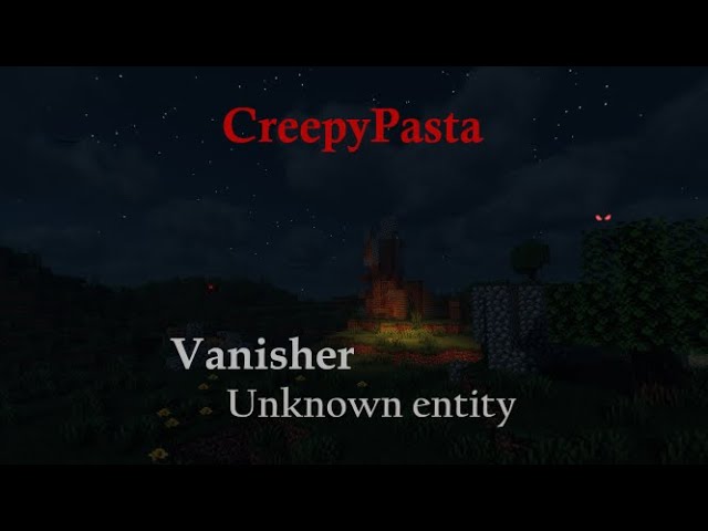 Vanisher Unknown Entity Map 1 Minecraft Map