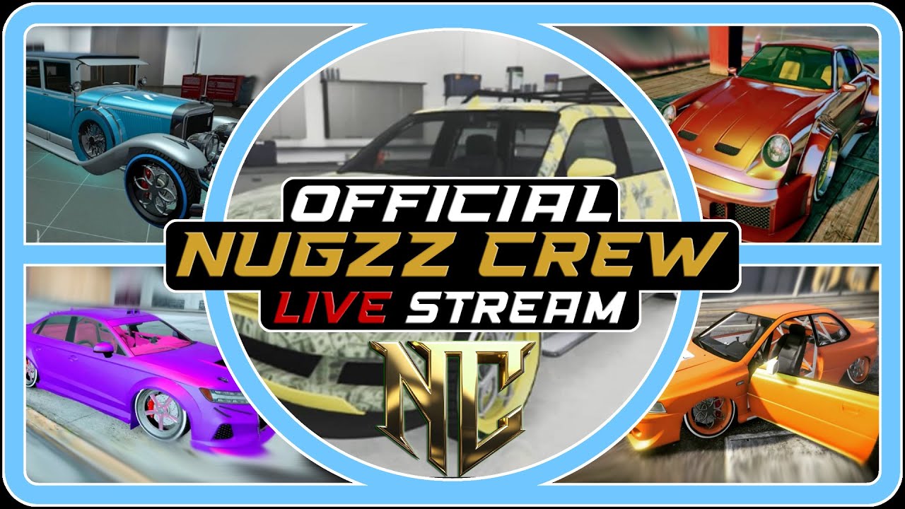 Nugzz Crew Live: #GTAV #DMO #GCTF Dropping Modded Cars Giveaway