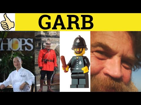 🔵 Garb - Garb Meaning - Garb Examples - Garb Definition