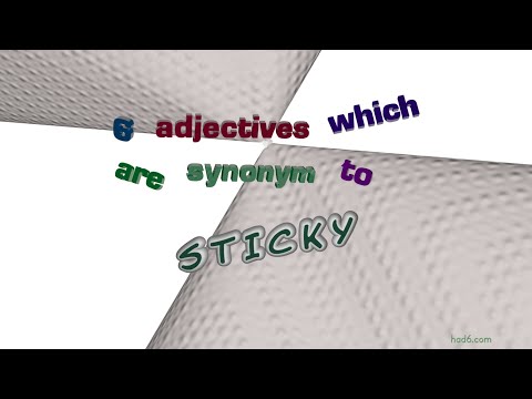 sticky - 7 adjectives synonym of sticky (sentence examples)