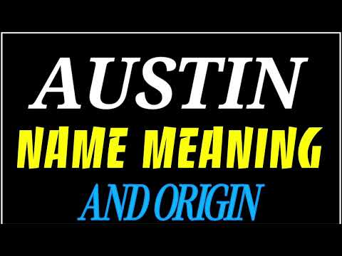 What does the name AUSTIN mean | AUSTIN meaning in english | Meaning of name AUSTIN