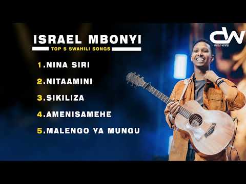 Israel Mbonyi Top 5 swahili songs 2024|| Israel Mbonyi  best songs 2024