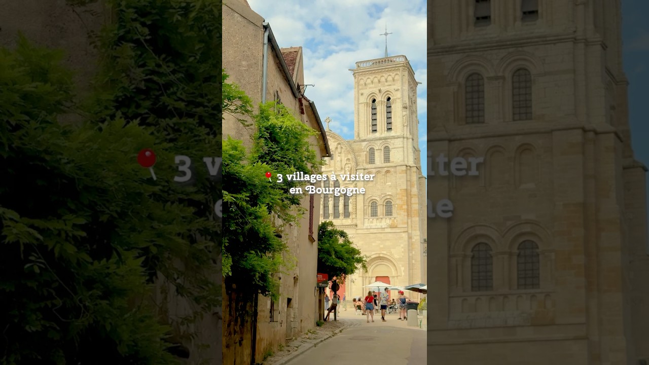 🍇🏰🌿 3 villages à visiter en Bourgogne