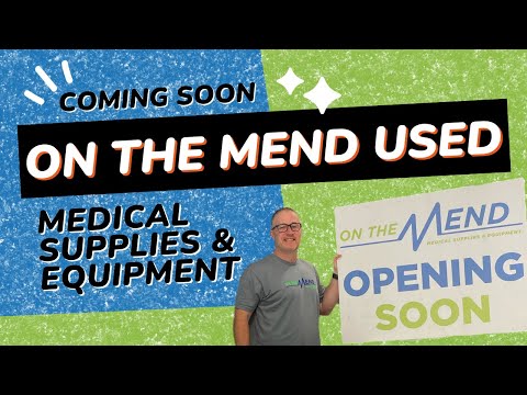 On The Mend Used Medical Supplies & Equipment - Coming Soon!