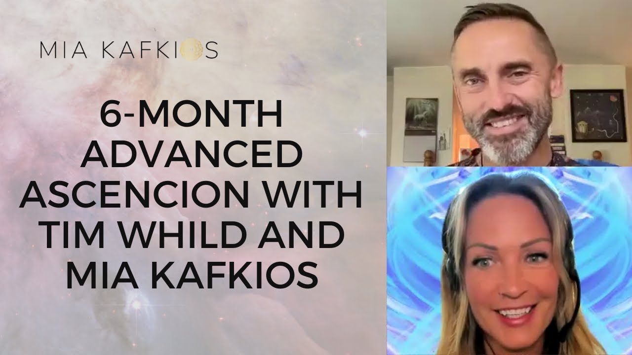 6-Month Advanced Ascension with Tim Whild and Mia Kafkios