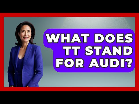 What Does TT Stand For Audi? - Car Performance Pros