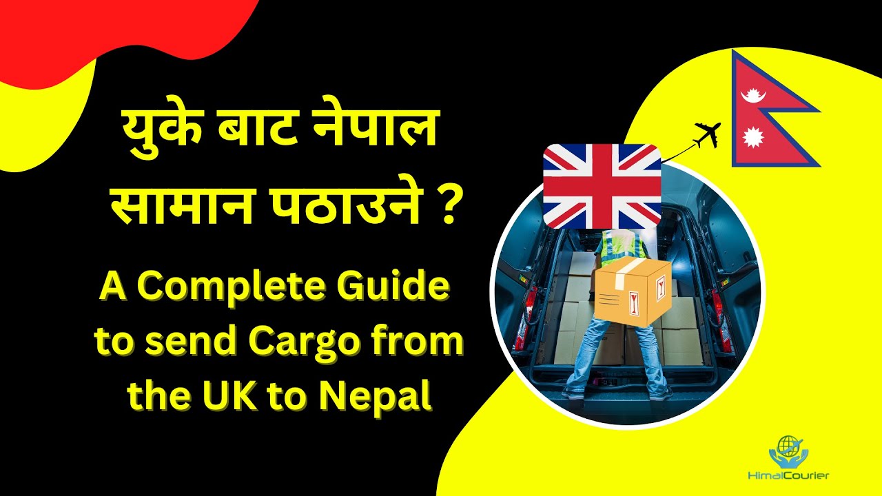Cargo to Nepal from UK - Nepali version - A complete Guide - No 1