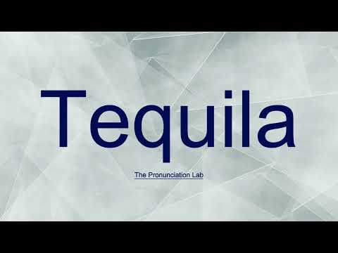 Tequila Pronunciation: How to Pronounce Tequila — How to Say Tequila?