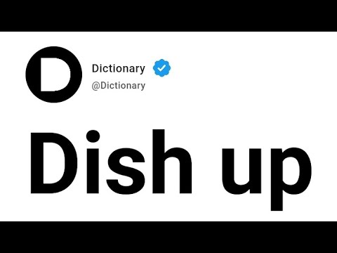 Dish up Meaning In English