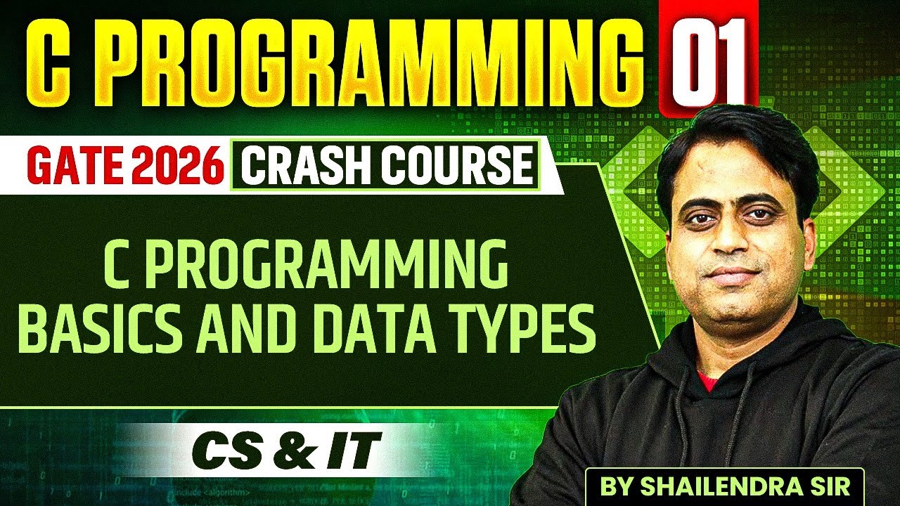 C Programming 01 | C Programming Basics and Data Types  | All Branches | GATE Crash Course
