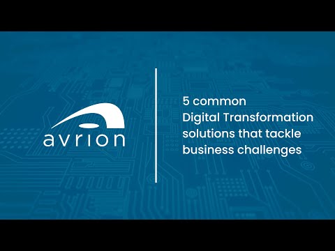 5 common Digital Transformation solutions that tackle business challenges