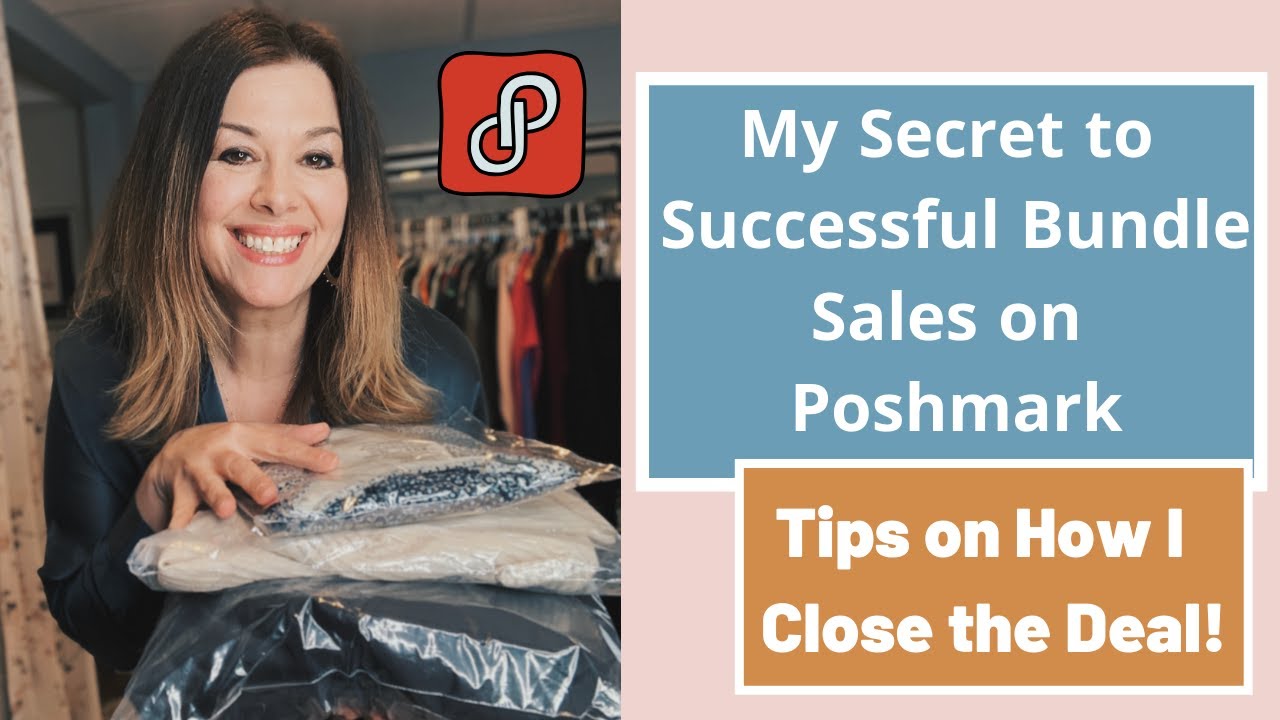 The Secret to Successful Bundle Sales on Poshmark: Close the Deal & Make Money Through Bundles!