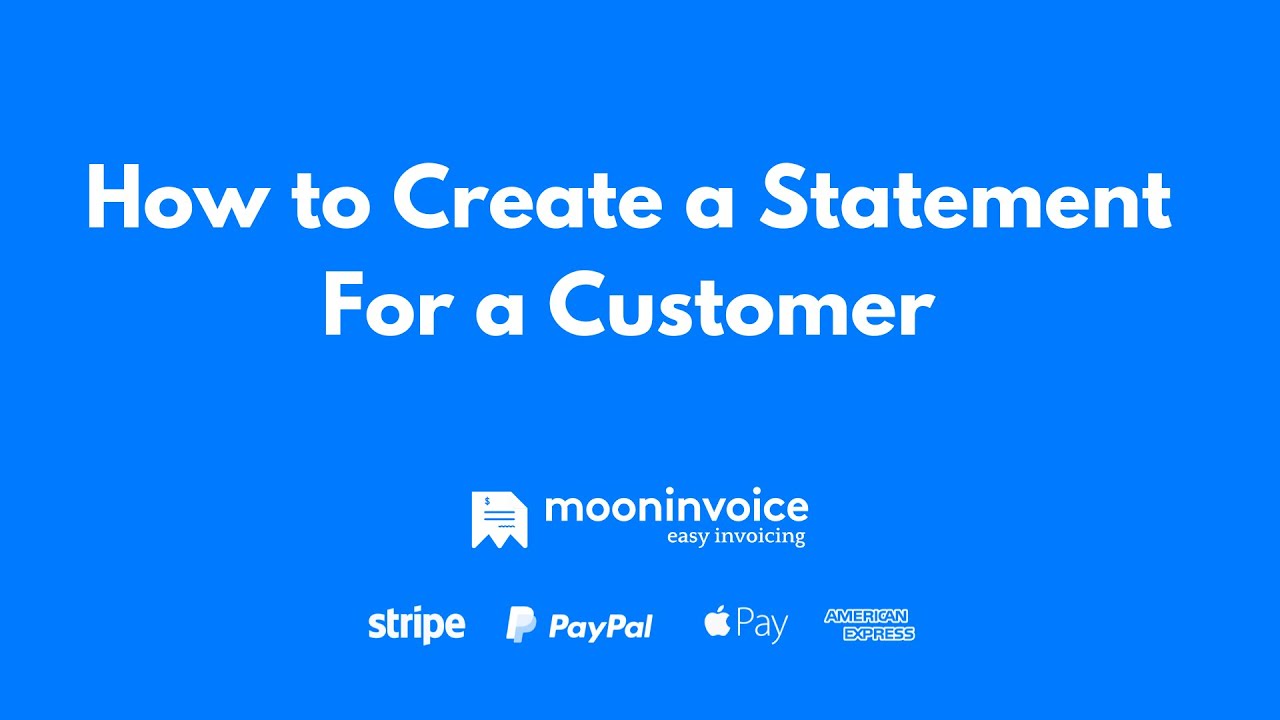 How to Create a Statement For a Customer? - Moon Invoice