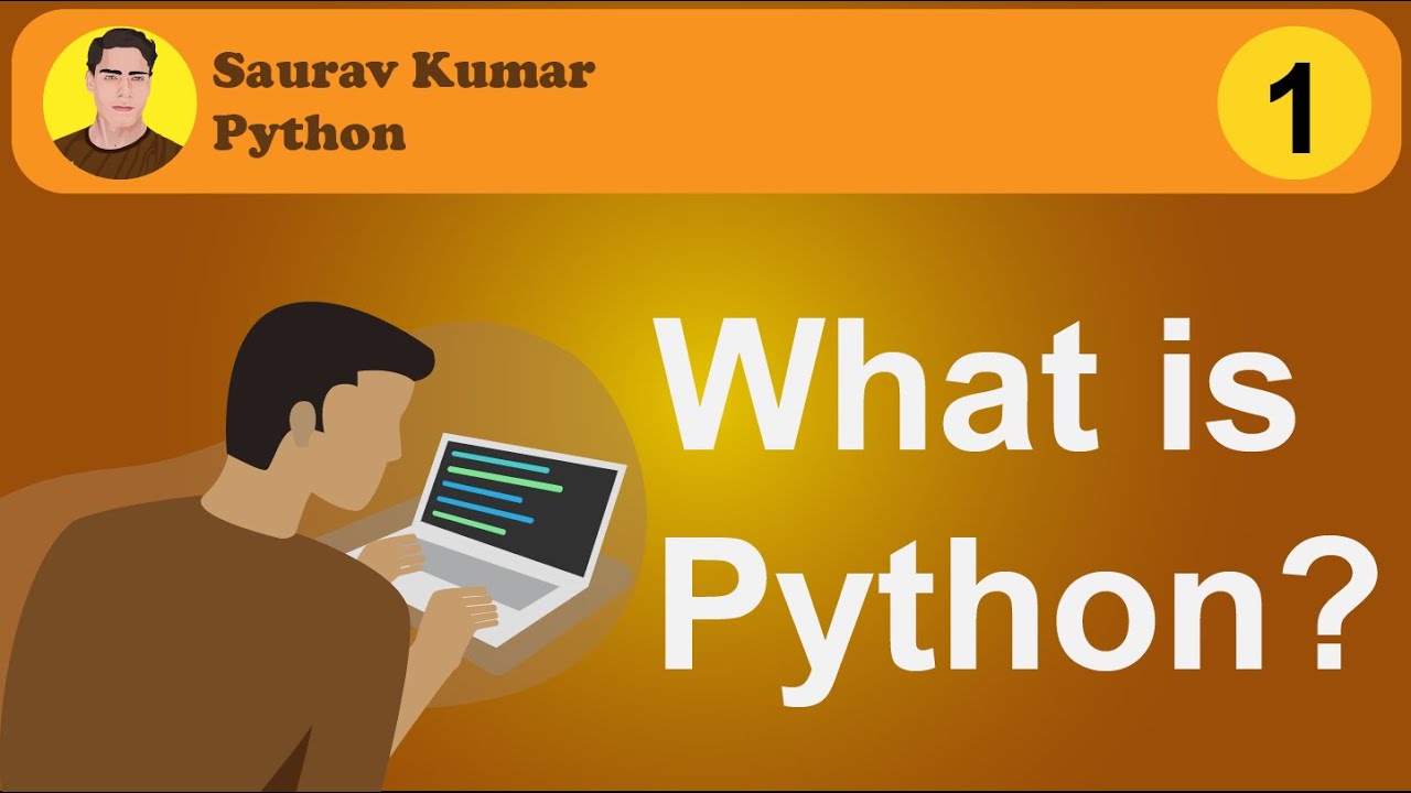 #1 What is python? Python Introduction | Python Tutorial | Saurav Kumar