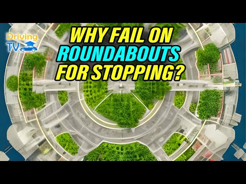 WHY FAIL ON ROUNDABOUTS FOR STOPPING? If The Roundabout Is Safe Can You Stop Anyway?