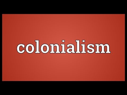 Colonialism Meaning