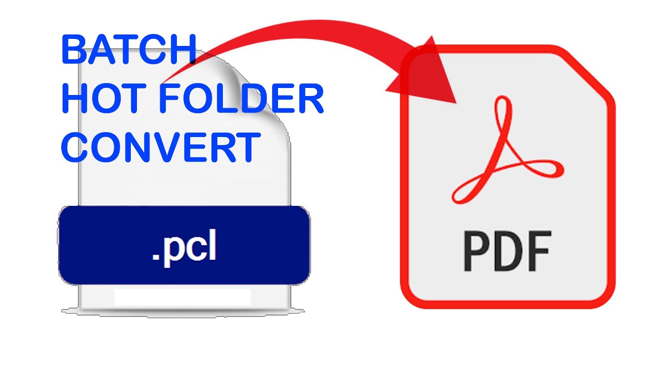 Batch Hot folder Convert PCL to PDF and retain the filenames