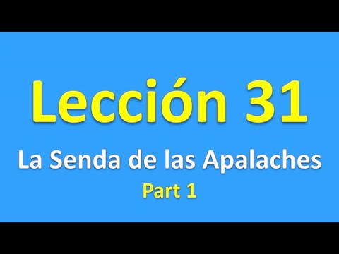 Stepping Stone 31. La Senda de las Apalaches. Part 1 of 2 - A Spanish Lesson for Kids Grades 1 - 8