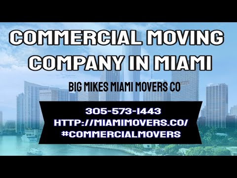 Commercial Moving Company in Miami – Big Mikes Miami Movers Co # ...