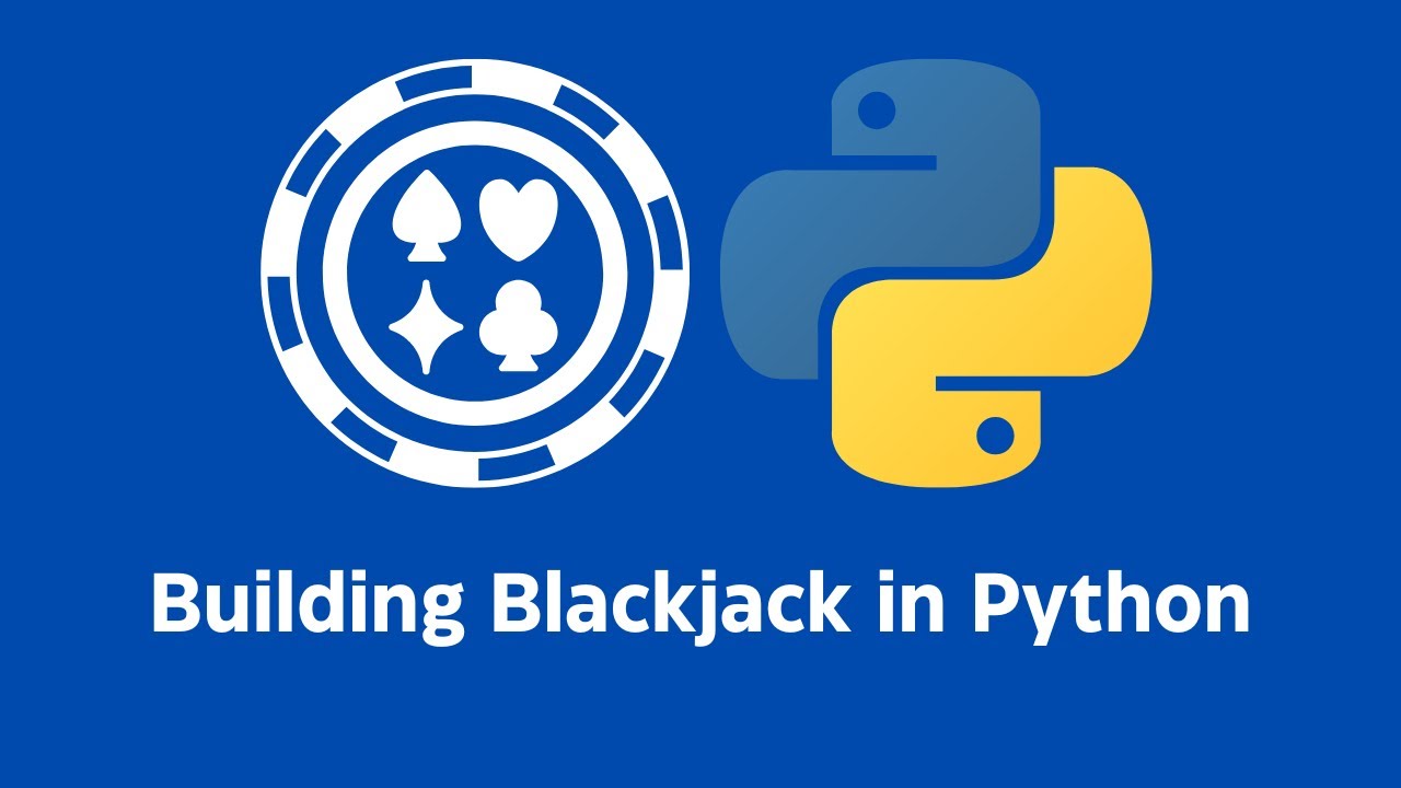 Beginner Python: Building a Game of Blackjack