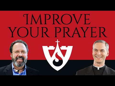 Fr. John Bartunek: 3 Keys for Your Prayer Life | Strong Catholic Dad
