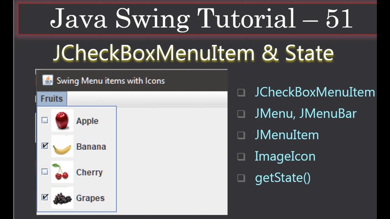 JCheckBoxMenuItem & Get Checked Menu Items | Swing Tutorials #51