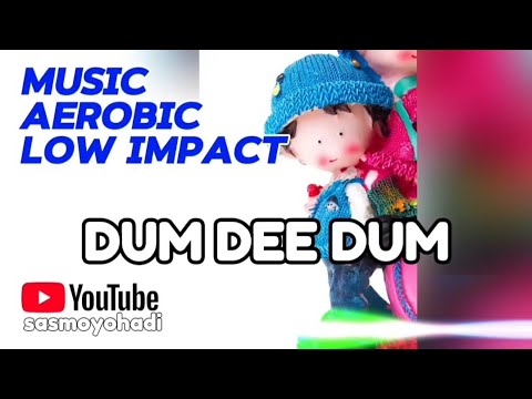 Musik Aerobik Dee Dum Dee Low Impact