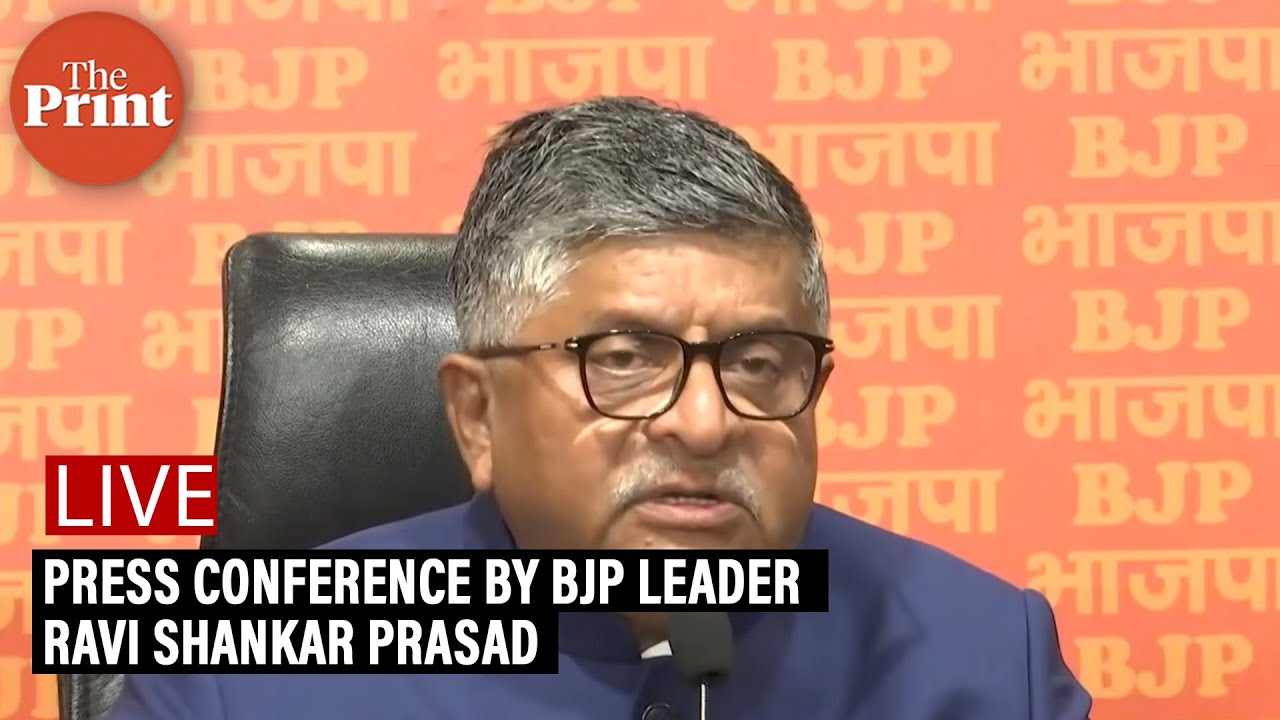LIVE: Press conference by BJP leader Ravi Shankar Prasad