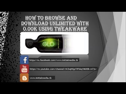 glo free browse and download using tweakware version 6.4