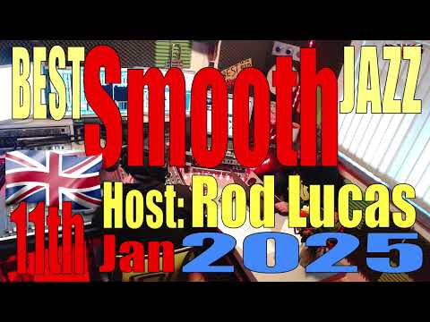 Best Smooth Jazz (11th Jan 2025) - Host Rod Lucas