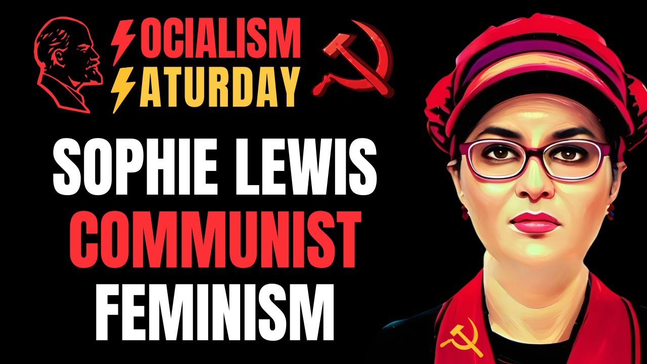SOCIALISM SATURDAY: Sophie Lewis on Communist Feminism Birthday Special