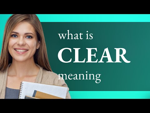Clear • meaning of CLEAR