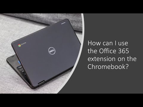 How can I use the Office 365 extension on the Chromebook?