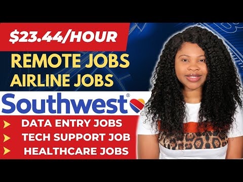 Work From Home Jobs 2023: Remote Jobs, Data Entry w/ SouthWest Airlines (Help Desk, Medical Billing)