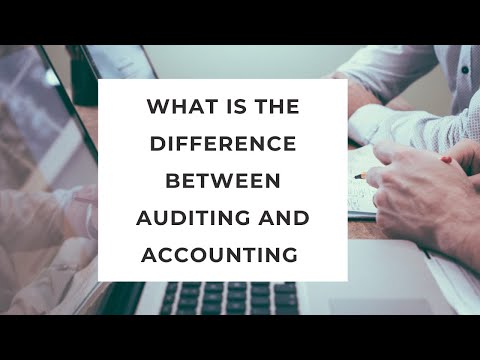What is the Difference between Auditing and Accounting