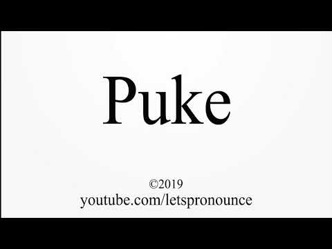 How to Pronounce Puke