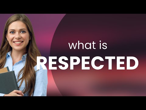 Unveiling "Respected": A Deep Dive into a Powerful English Adjective
