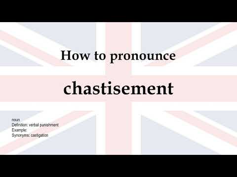 How to pronounce 'chastisement' + meaning