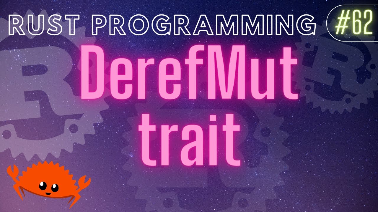 Rust Programming Tutorial #62 - DerefMut trait