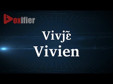 How to Pronunce Vivien in French - Voxifier.com