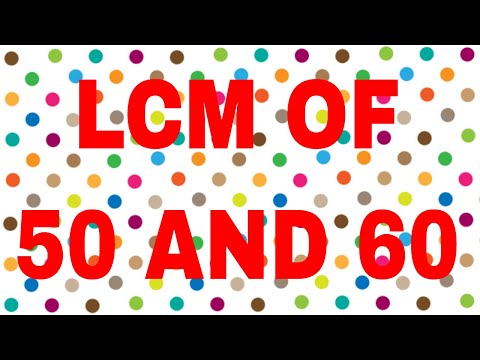 LCM of 50 and 60