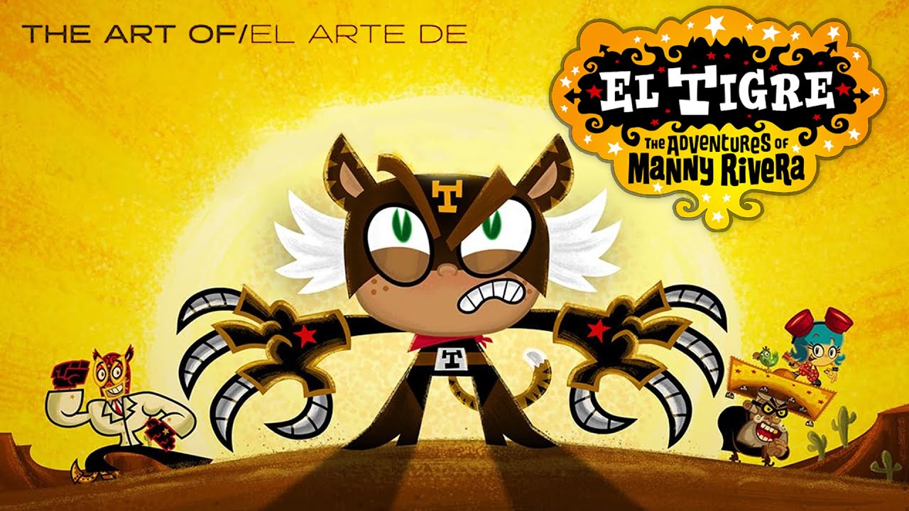 The Art of El Tigre: The Adventures of Manny Rivera