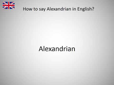How to say Alexandrian in English?