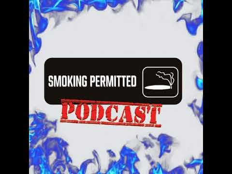 The Smoking Permitted Podcast Episode 25 "I mean, its Carmen, TF?!"