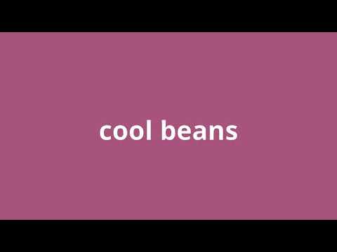 what is the meaning of cool beans