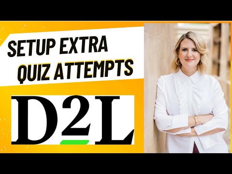 Setup a second quiz attempt in D2L Quizzes